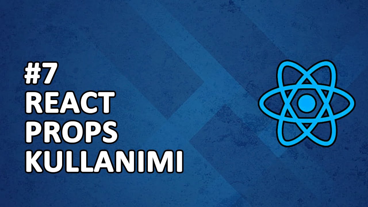 7) Props Nedir ? | Props Kullanımı | REACT Dersleri - YouTube