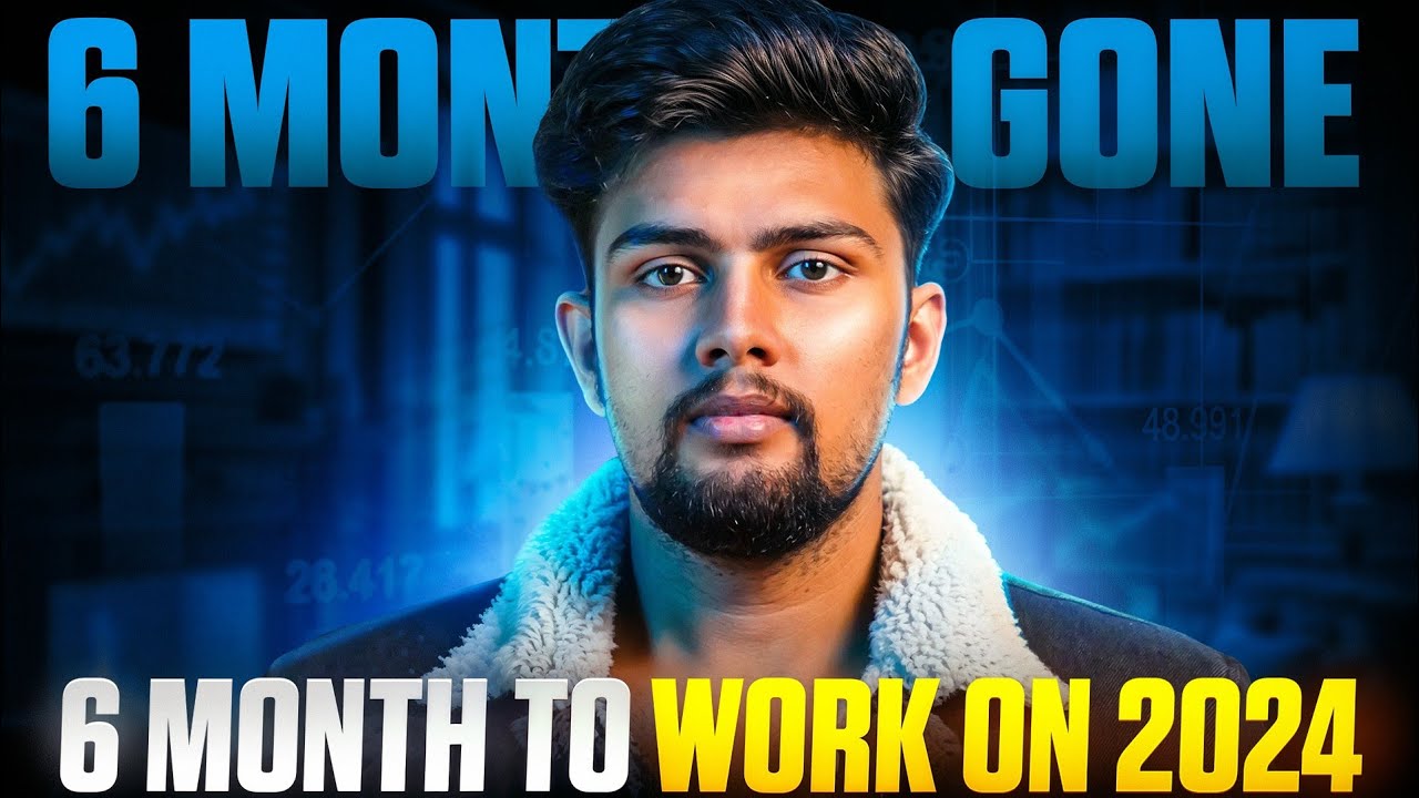 6 Month Gone || 6 Month To Work On In 2024 || Disappear & Transform ...