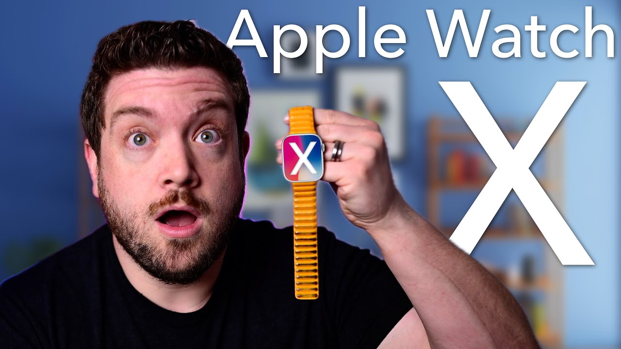 Apple Watch X -- The Biggest Upgrade EVER to Apple Watch!? - YouTube
