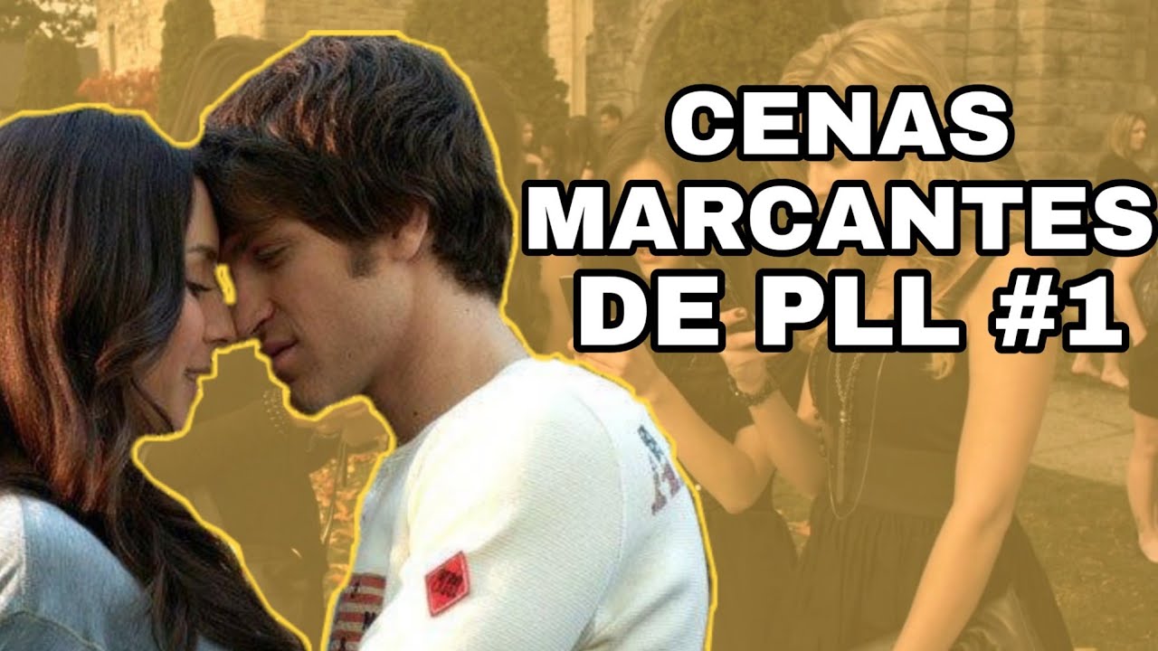 10 CENAS MAIS MARCANTES DA 1ª TEMPORADA DE PLL😱😍 - YouTube