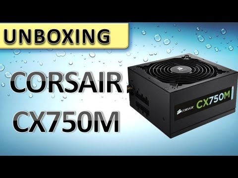 CORSAIR CX750M 750W UNBOXING DEUTSCH FULL HD - YouTube