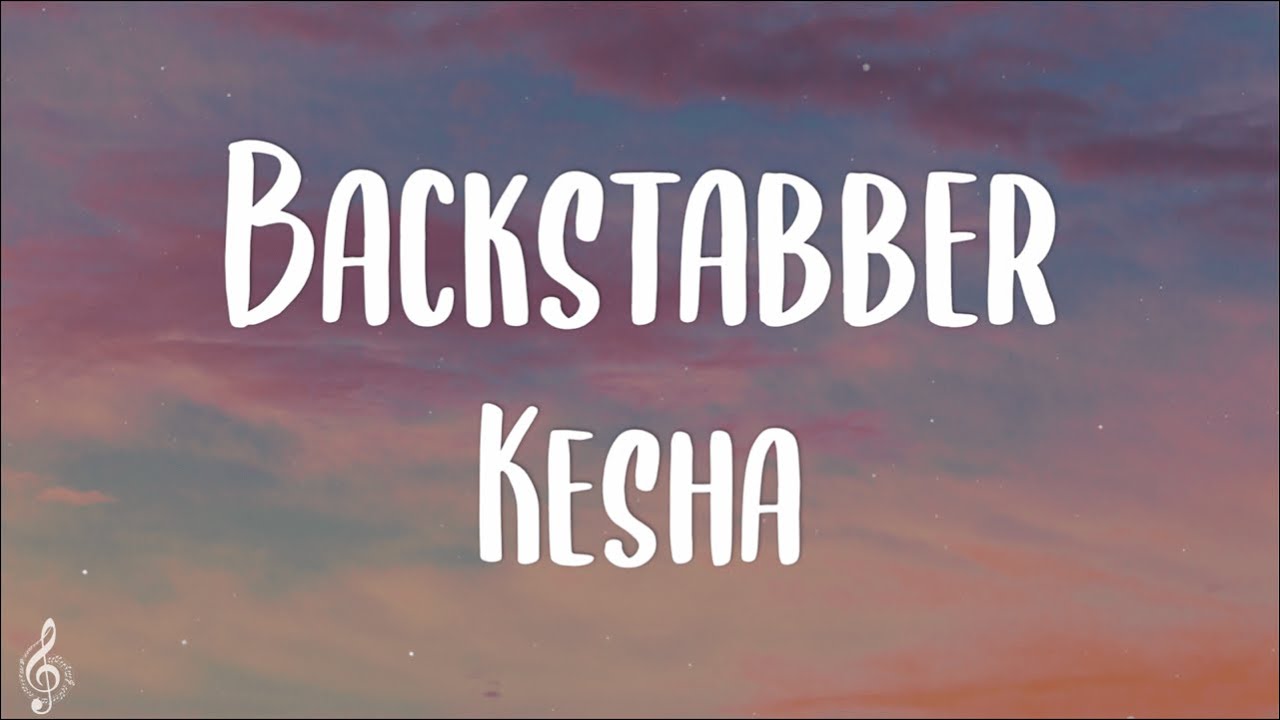 Kesha - Backstabber (Lyrics) | TikTok Song - YouTube