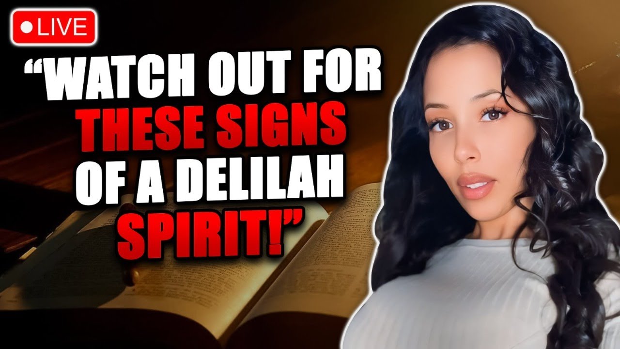 Warning Signs of a Delilah Spirit: Samantha Lee Insights from the Bible ...