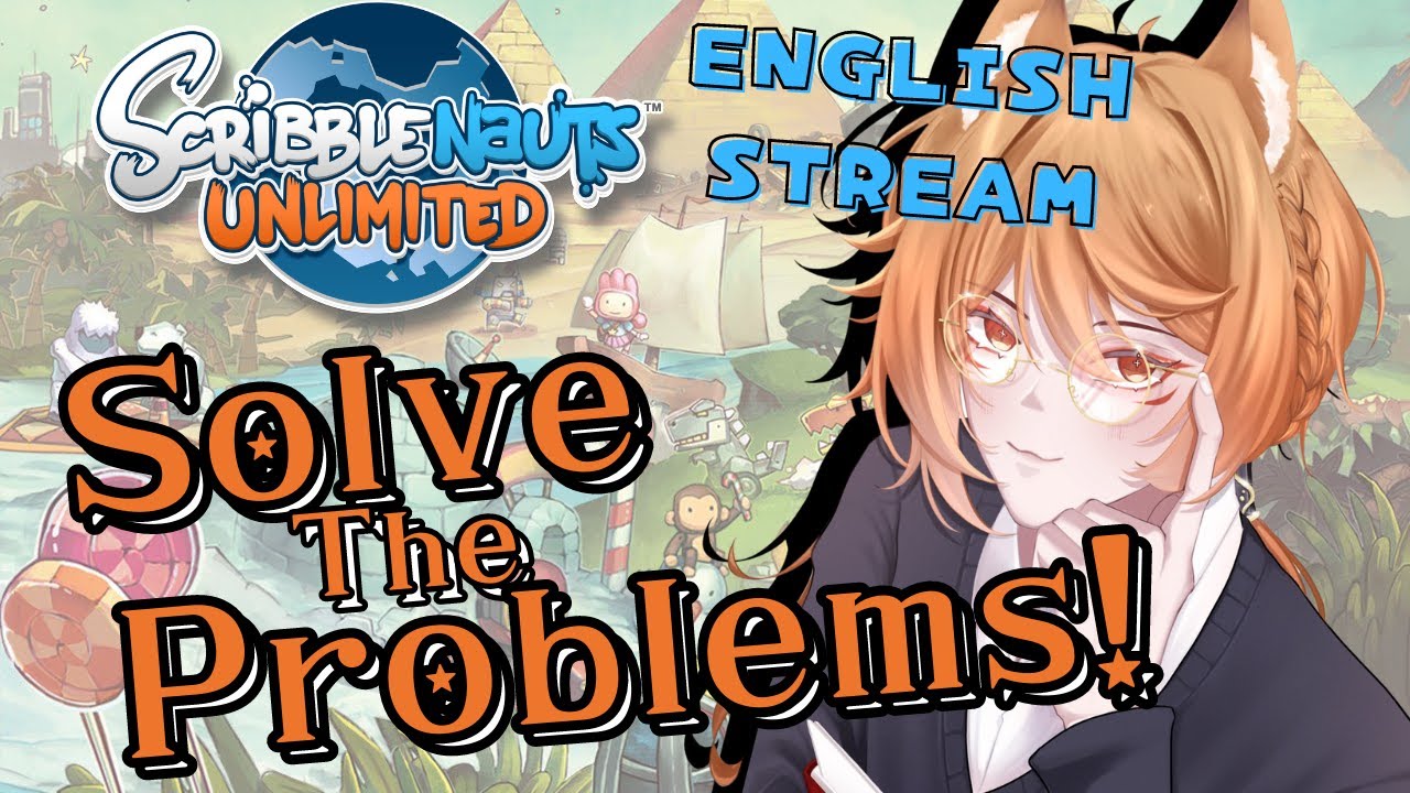【Scribblenauts Unlimited】Solve The PROBLEM🔍#2【ENGLISH Stream】【Vtuber】 - YouTube