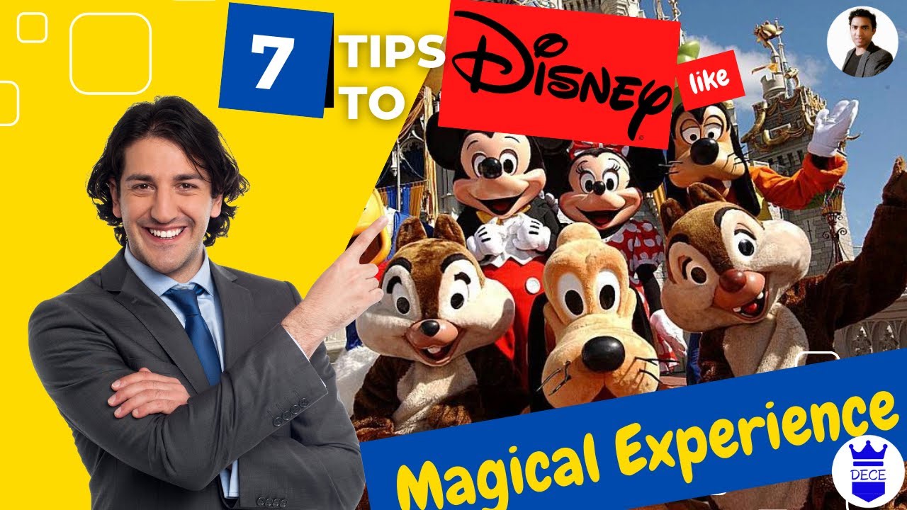 7 tips to create DISNEY like MAGICAL CUSTOMER EXPERIENCE I Kithsiri H V ...