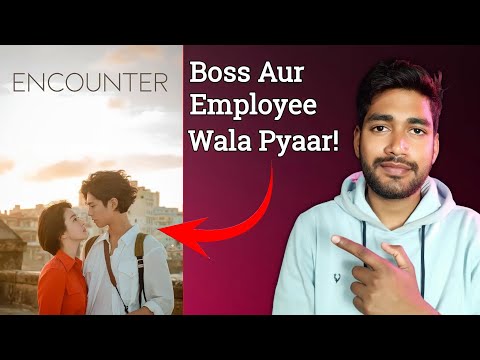 Encounter | Review || Boss Aur Employee Wala Pyaar || MX Player || Encounter Korean Drama In Hindi