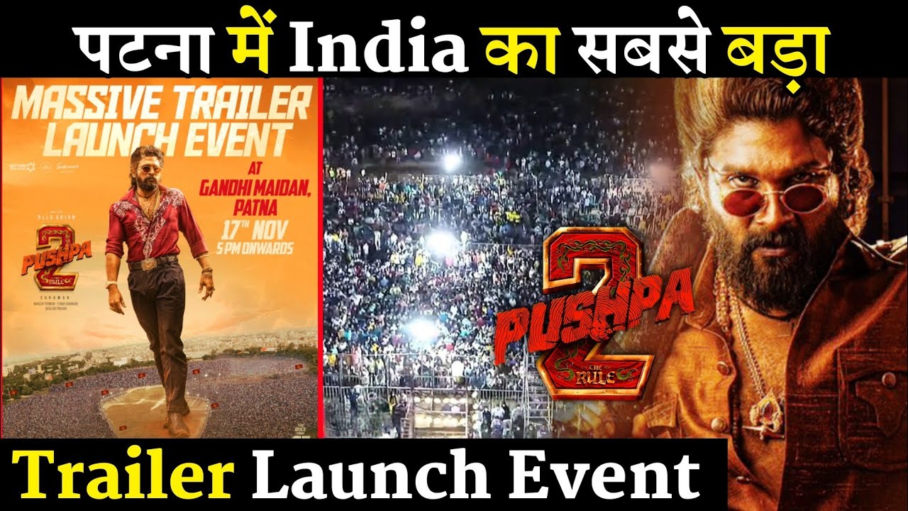 Pushpa 2 India's Biggest Trailer Launch Event In Patna Gandhi Maidan ...