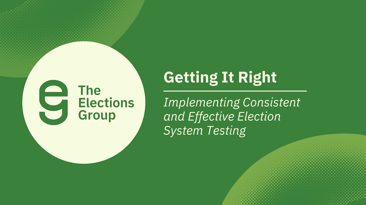 Getting It Right: Implementing Consistent and Effective Election System ...