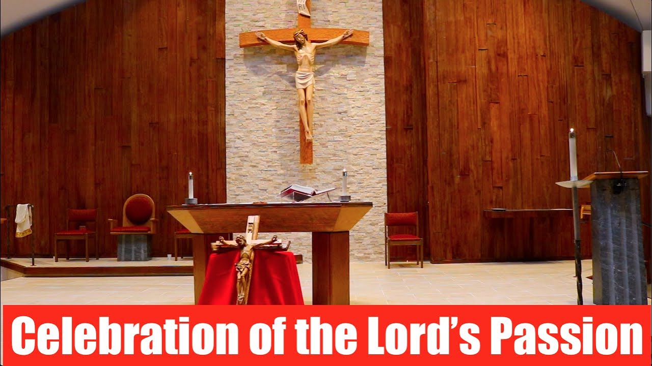 Celebration of the Lord's Passion - YouTube