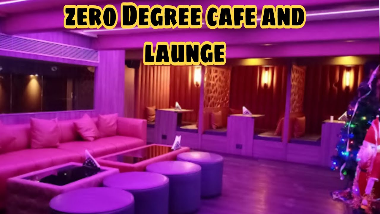 Zero Degree cafe and launge|cafe near esplanade|hookah bar in Kolkata ...