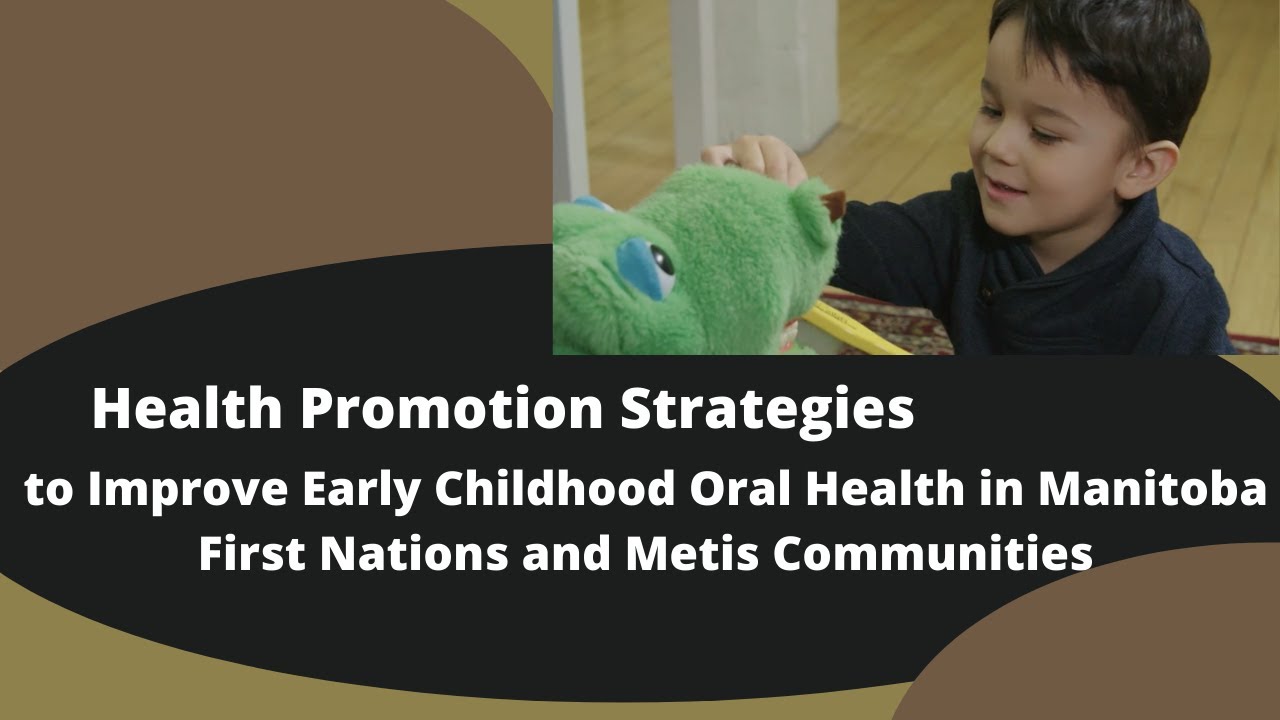 Improving Early Childhood Oral Health in Manitoba First Nations and ...