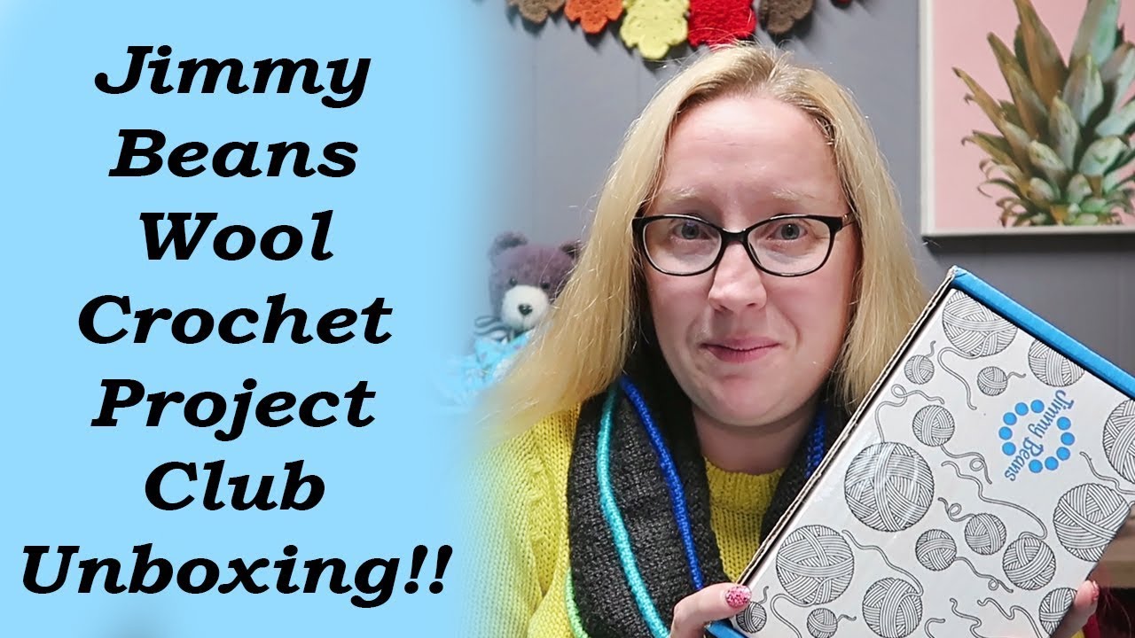 Jimmy Beans Wool Crochet Project Club Unboxing! - YouTube