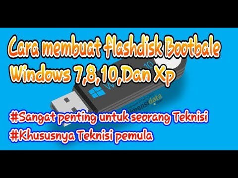 full tutorial Cara membuat Flashdisk bootable windows 7,8,10 Dan Xp - YouTube