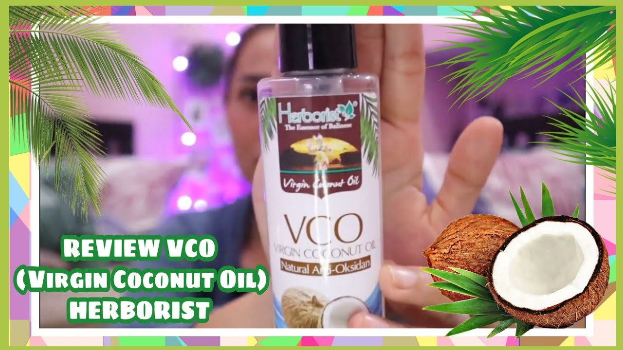 REVIEW VCO (Virgin Coconut Oil) HERBORIST - YouTube