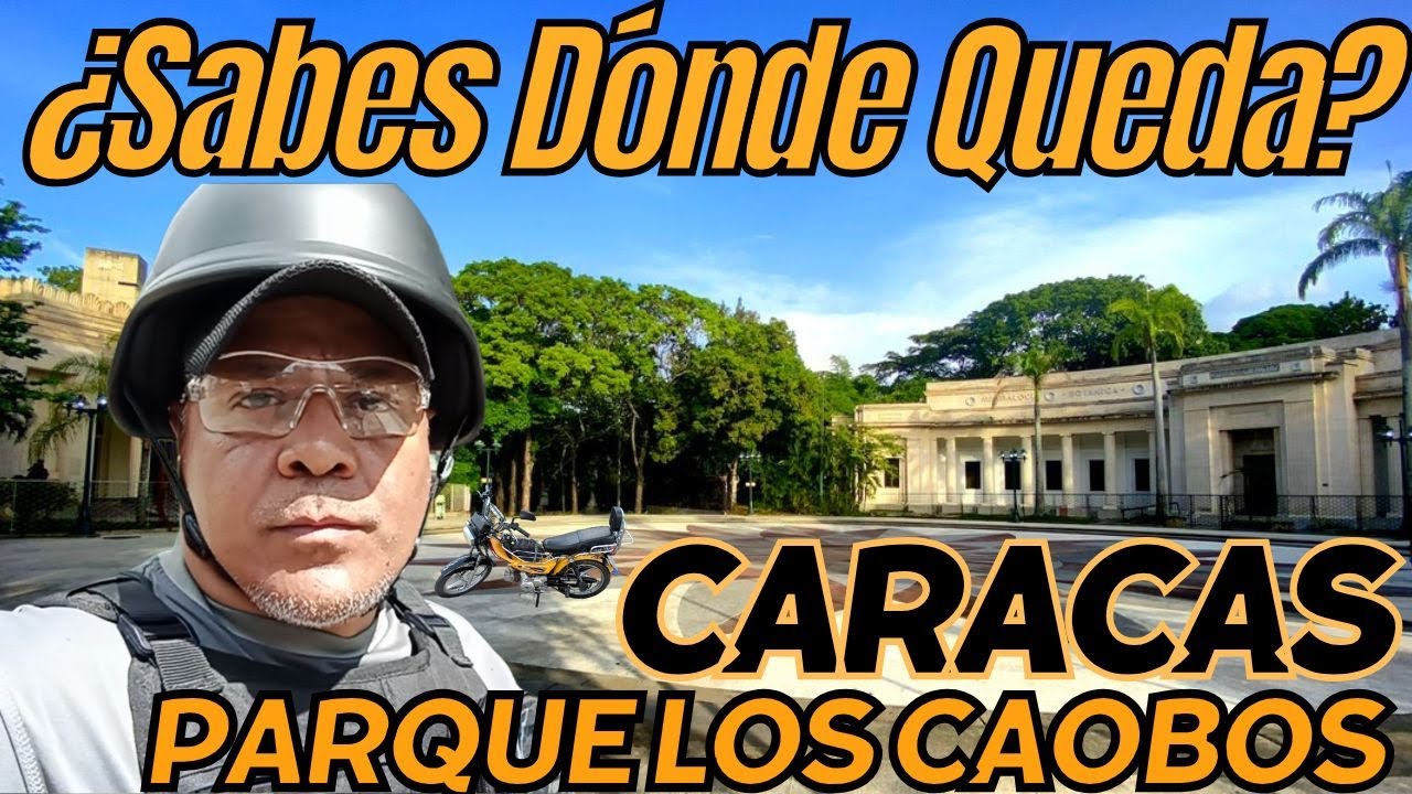 Ruta: 🗺️ PARQUE LOS CAOBOS 🛵 #MotoToursCaracas - YouTube