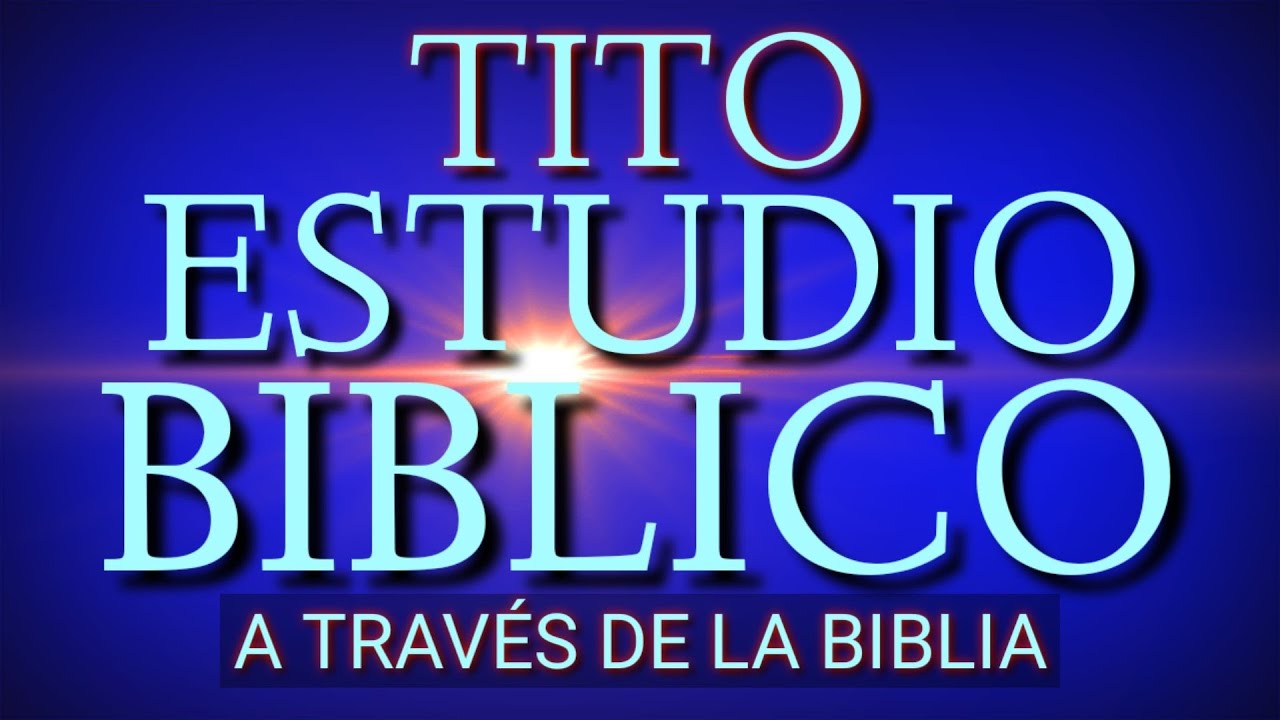 V#5) TITO 3:1-15. A TRAVÉS DE LA BIBLIA, SAMUEL MONTOYA, J VERNON MCGEE ...