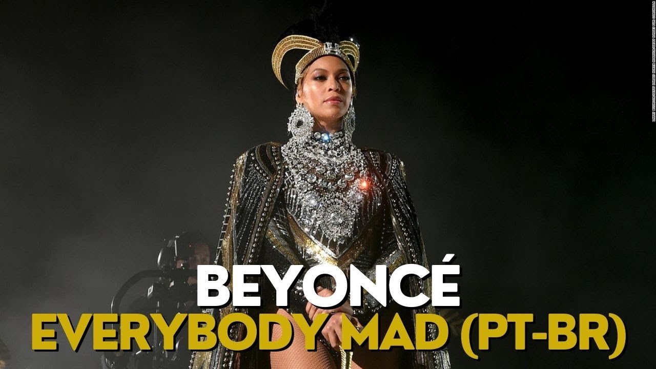 Beyoncé - Everybody Mad (Homecoming Live) [Legendado] - YouTube