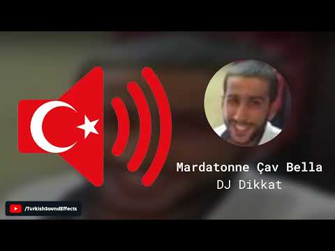 Mardatonne Çav Bella - DJ Dikkat - Ses Efekti