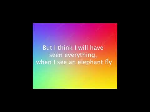 When I See an Elephant Fly - Lyrics - YouTube