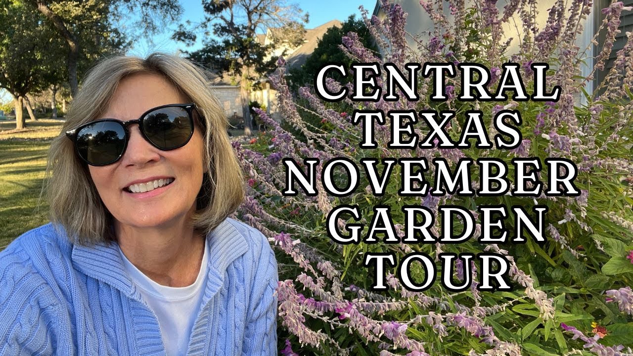 Central Texas November Garden Tour - YouTube
