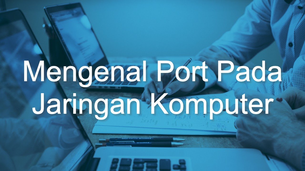 Mengenal Port Pada Jaringan Komputer - YouTube