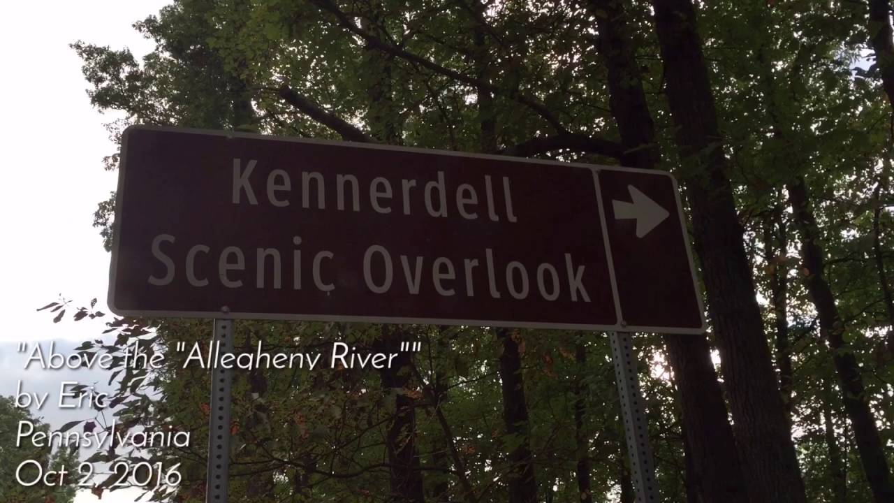 Overlook of the Allegheny River at Kennerdell , PA - YouTube