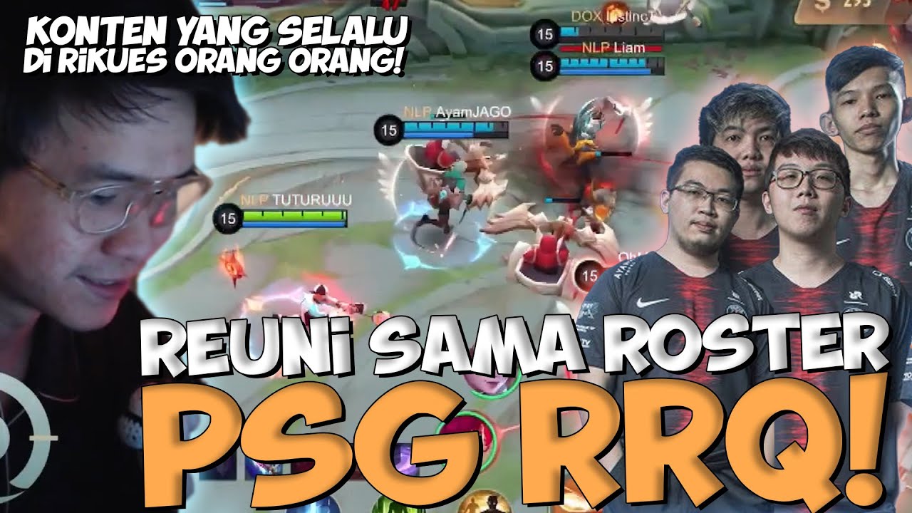 YANG DITUNGGU TUNGGU, KONTEN REUNI PSG RRQ!! - Mobile Legends - YouTube