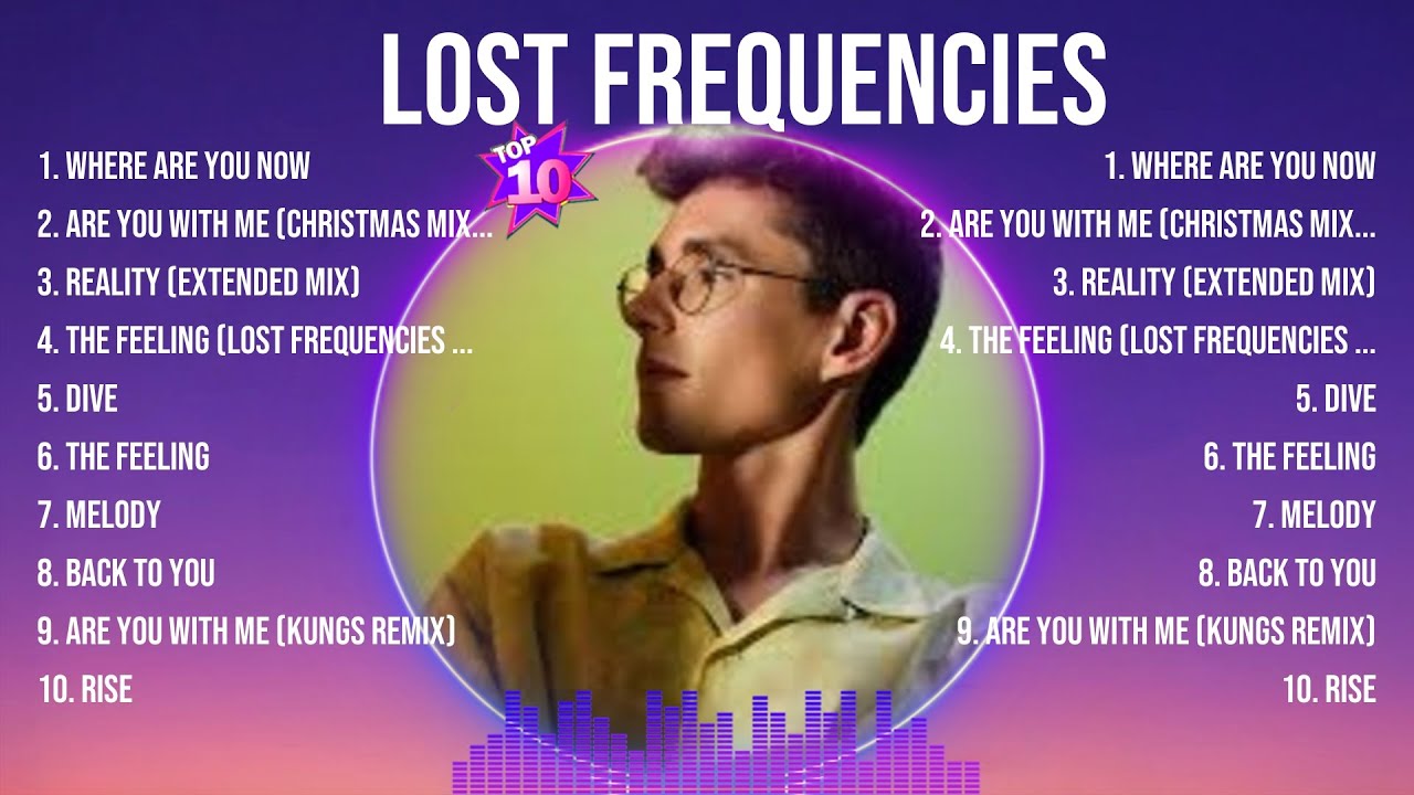 Lost Frequencies The Best Music Of All Time ️ Full Album ️ Top 10 Hits ...