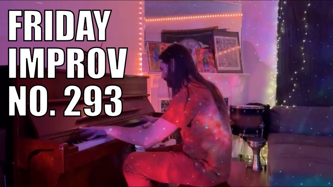 Friday Improv No. 293 - YouTube
