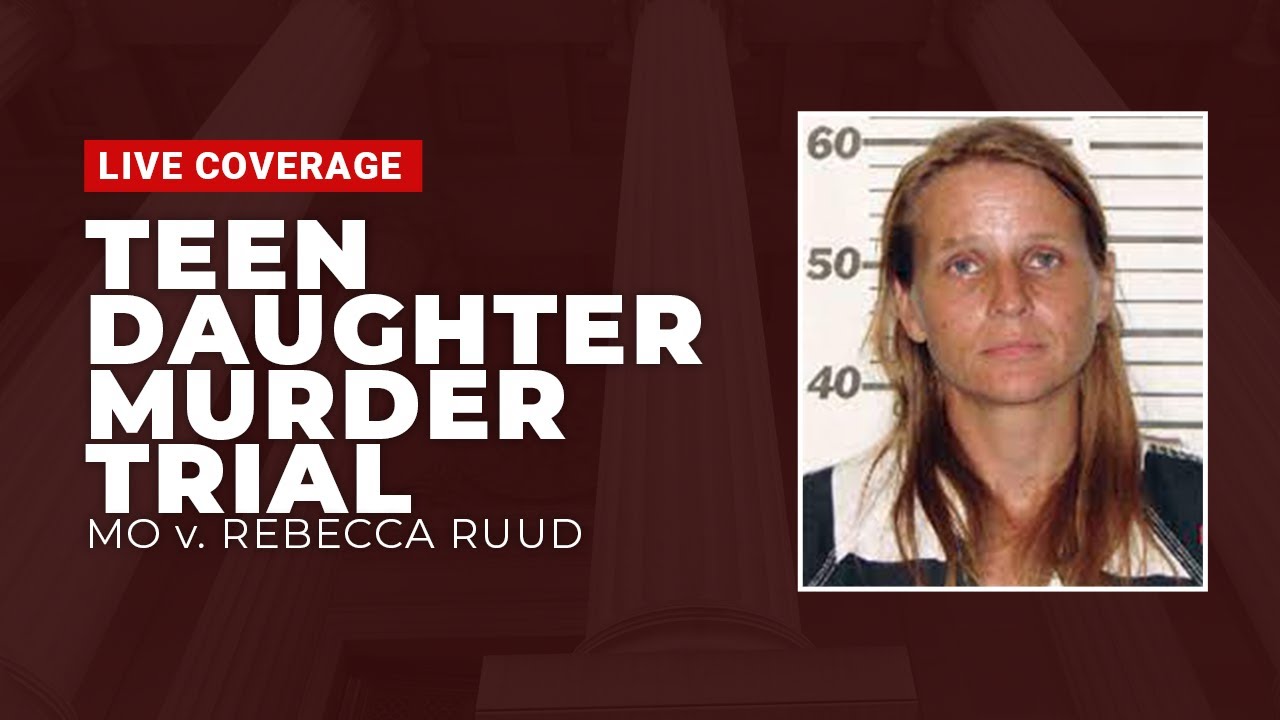 WATCH LIVE: MO v. Rebecca Ruud - Teen Daughter Murder Trial Day 1 - YouTube