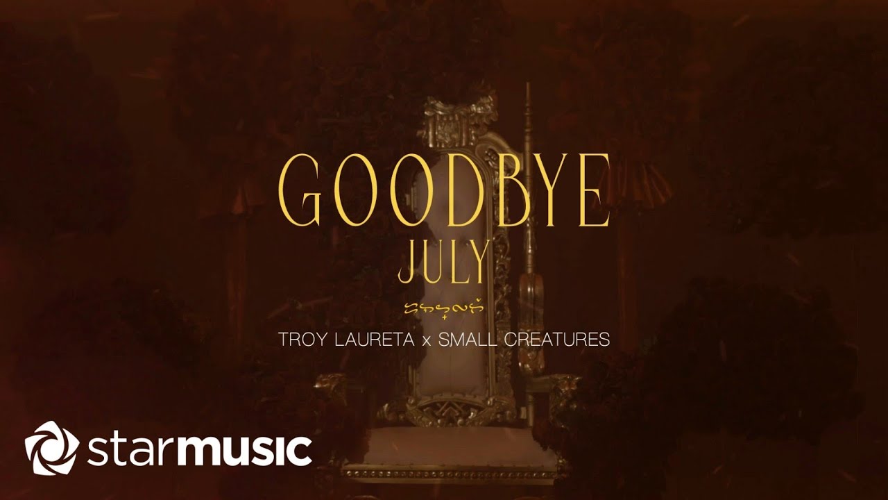 Troy Laureta x Small Creatures - Goodbye July (Lyrics) - YouTube