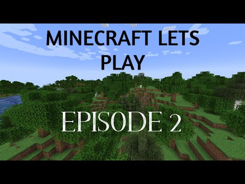 Minecraft Let's Play || Episode 2 - YouTube