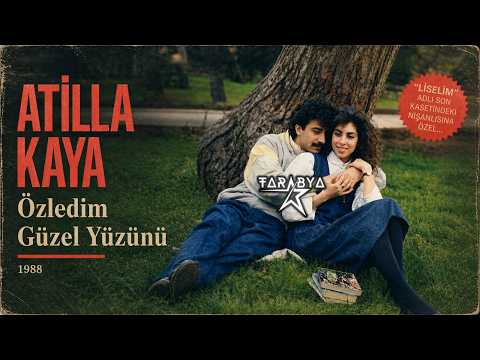 Atilla Kaya - Özledim Güzel Yüzünü | Liselim - 17.04.1989