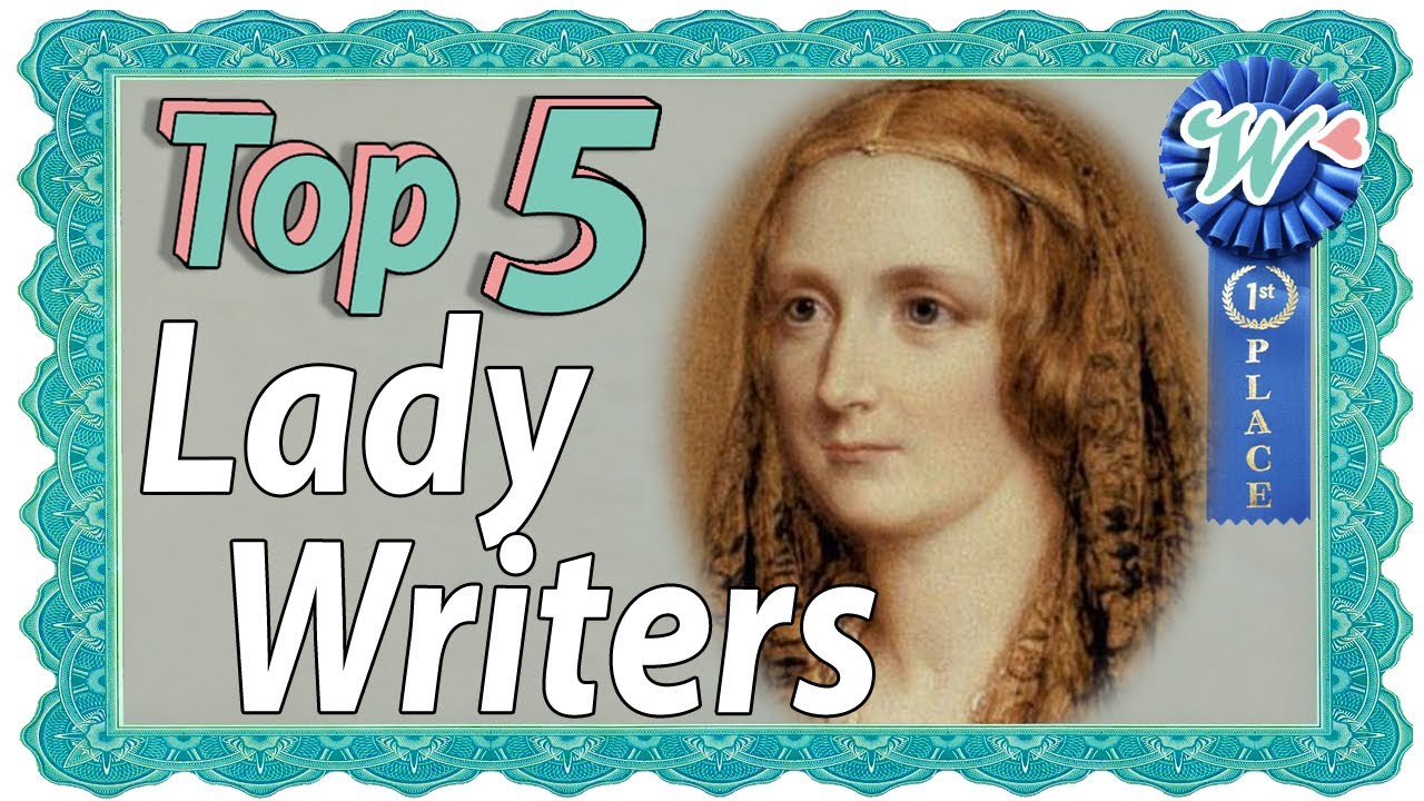Top 5 Lady Writers - YouTube