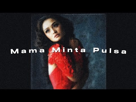 mama minta pulsa - siti badriah (slowed+reverb)