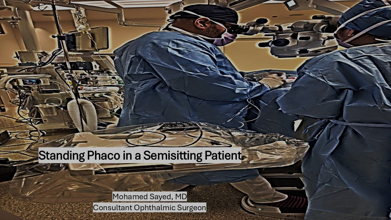 Standing Phaco in a Semisitting Patient - YouTube
