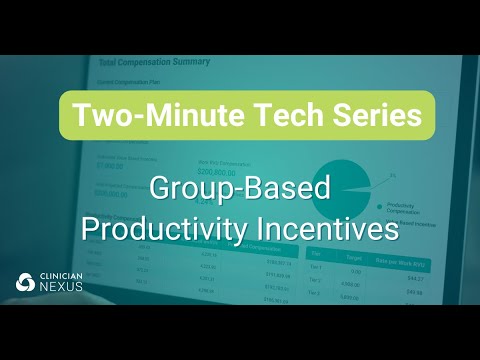 Two-Minute Tech Series: Physician Compensation - Group-Based Incentives ...