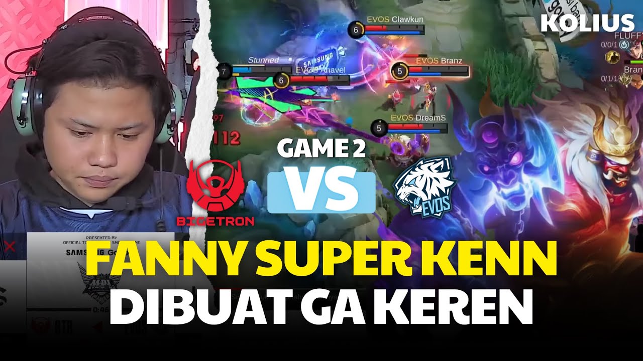 FANNY SUPER KEN GAK BERKUTIK! EVOS VS BTR GAME 2 MPL-ID S13 WEEK 5 DAY ...