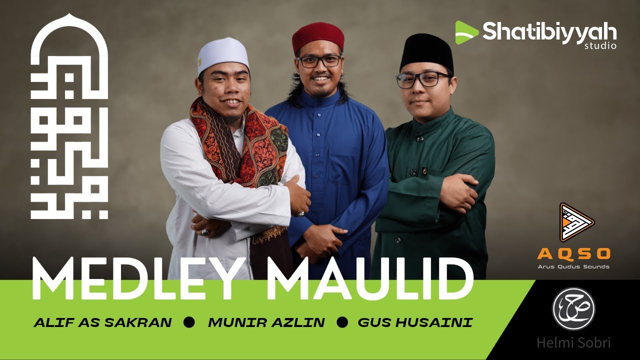 MEDLEY MAULID | Gus Husaini, Munir Azlin & Alif As Sakran - YouTube