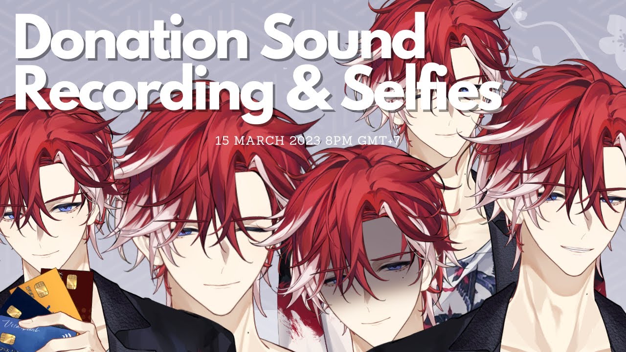 【Just Chatting】Donation Sound Recording and Selfies stream!! - YouTube