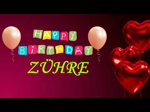 ZÜHRE İYİ Kİ DOĞDUN!