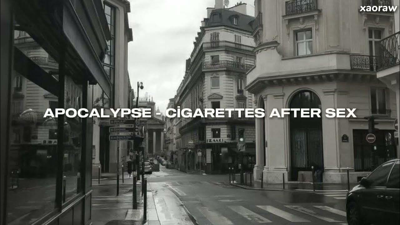 Apocalypse Cİgarettes After Sex Speed Up Youtube