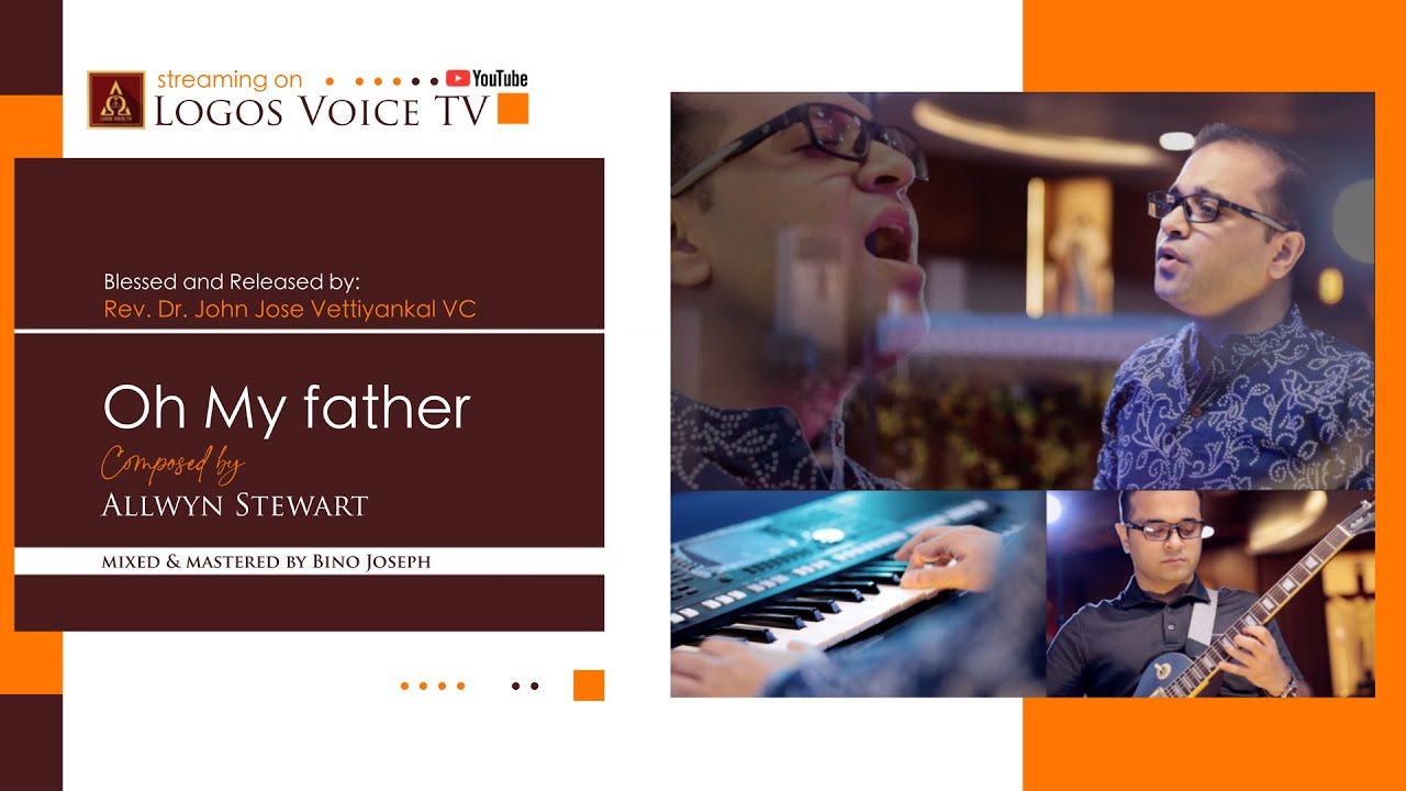 Logos Adoration song | Oh my Father - Allwyn Stewart | Fr. Jose ...