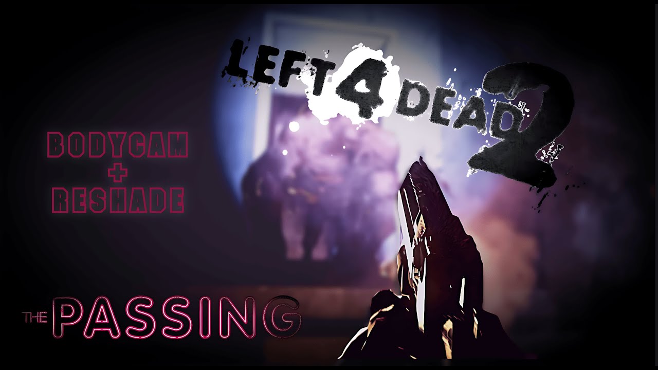 Left 4 Dead 2: The Passing Campaign | Gameplay - YouTube