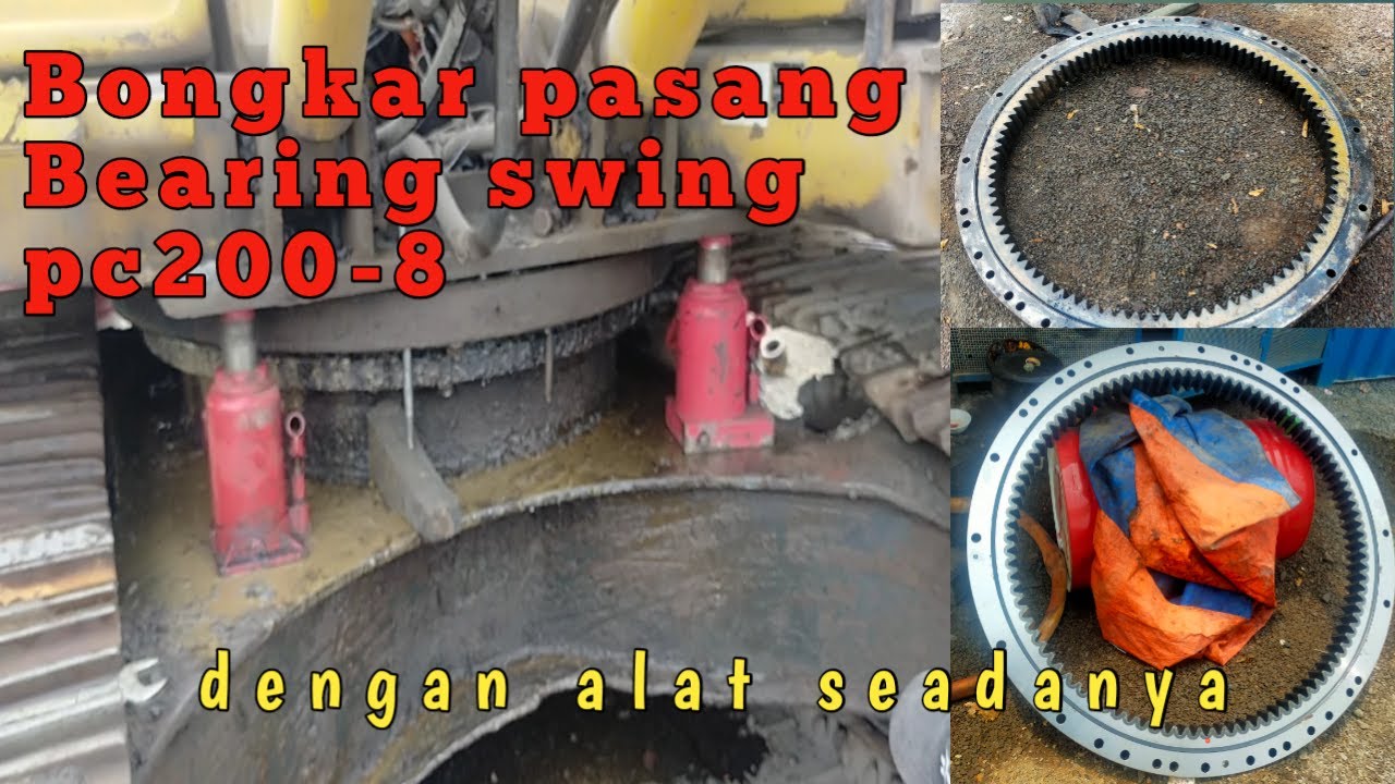 Proses Bongkar Pasang Bearing Swing pc200 - YouTube