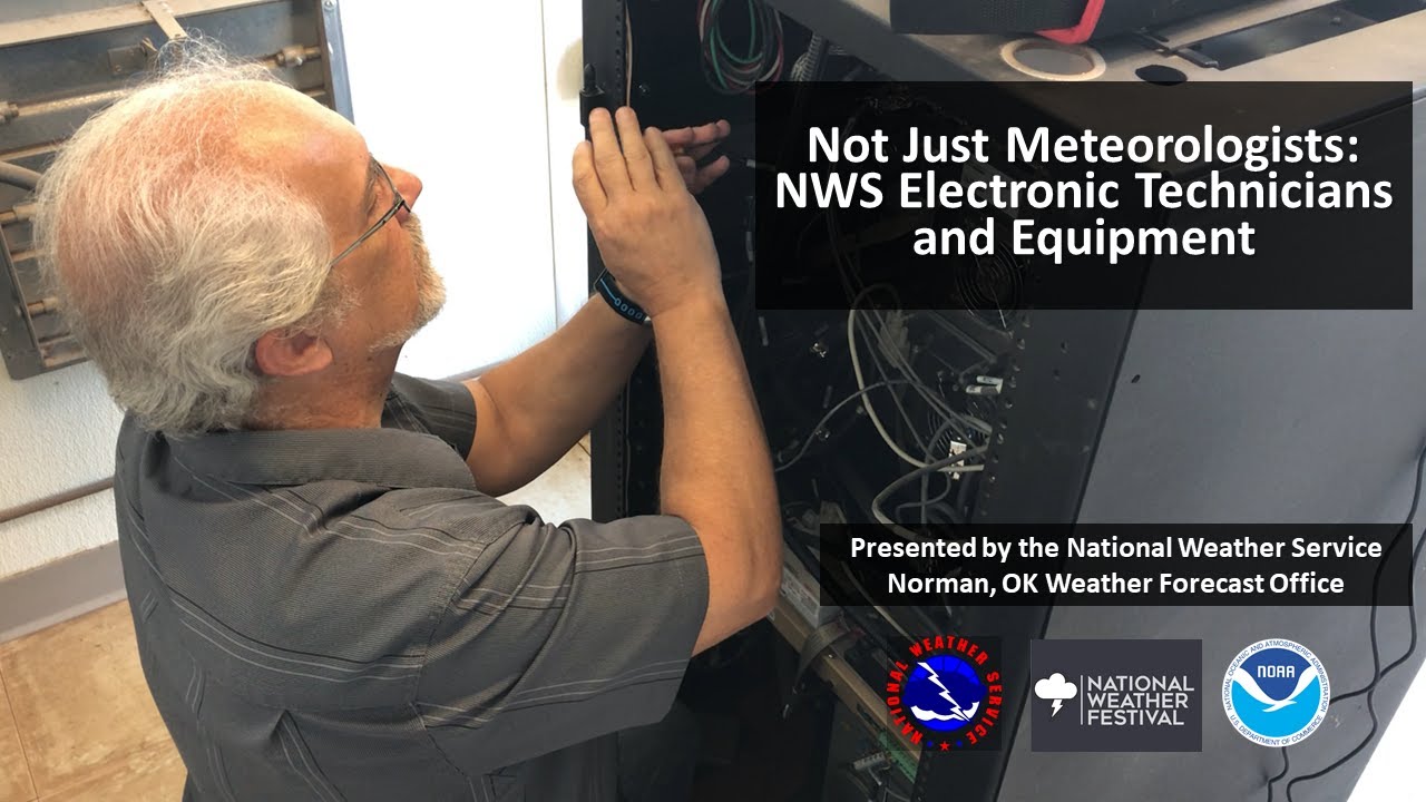 Not Just Meteorologists: NWS Electronic Technicians and Equipment ...
