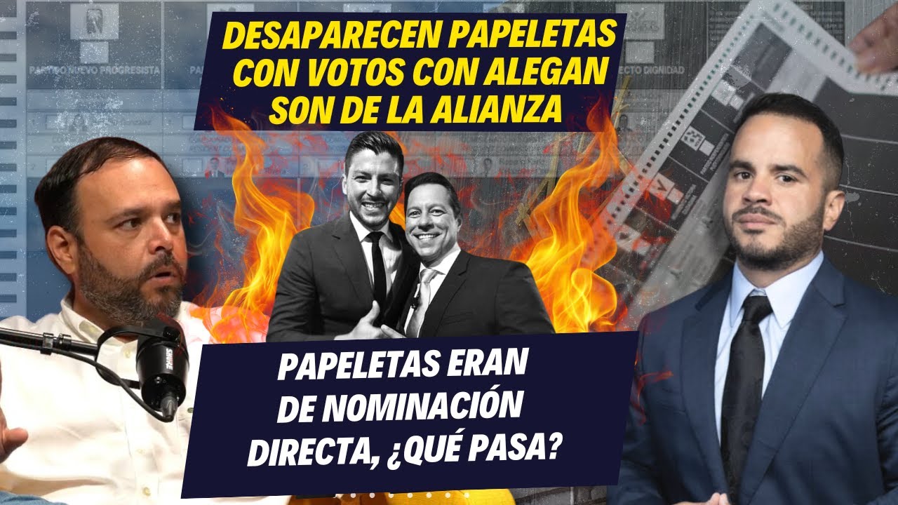 DESAPARECEN PAPELETAS CON VOTOS CON ALEGAN SON DE LA ALIANZA ...
