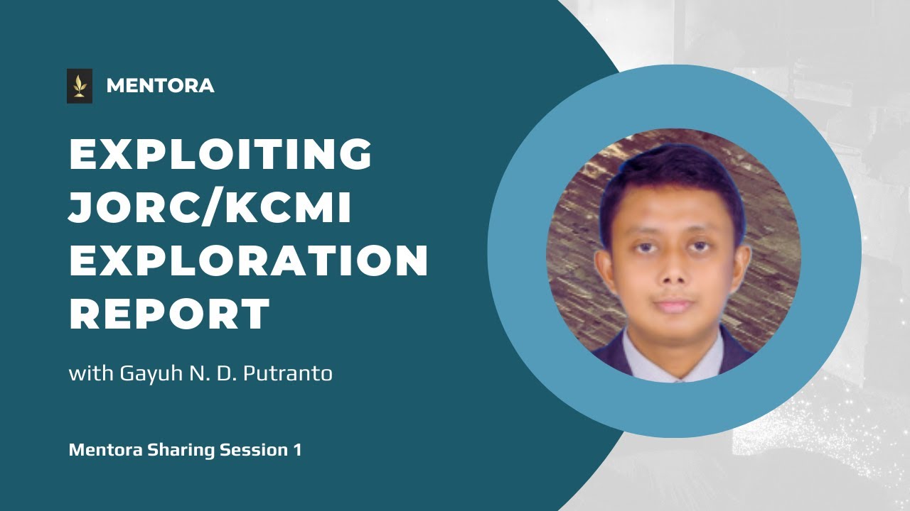 Exploiting JORC/KCMI Exploration Report (Gayuh Putranto) | Mentora ...