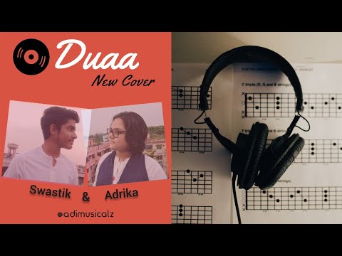 DUAA (ACOUSTIC) | COVER ft. SWASTIK | ADRIKA SHINJINI | SANAM | 2021