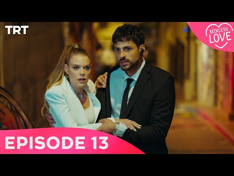 Reckless Love - Episode 13